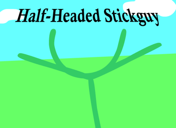 Half-Headed Stickguy (series) | Comic central Wiki | Fandom