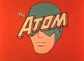 The Atom-Episodes | Comic Book Movies & Television Series Wiki | Fandom