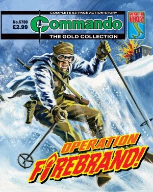 Operation Firebrand! | Commando Comics Wiki | Fandom
