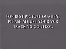 VCR Tracking Reminder Bumpers | Company Bumpers Wiki | Fandom