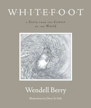 Whitefoot: A Story from the Center of the World | Completely Kentucky ...