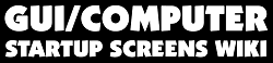 GUI/Computer Start-up Screens Wiki | Fandom
