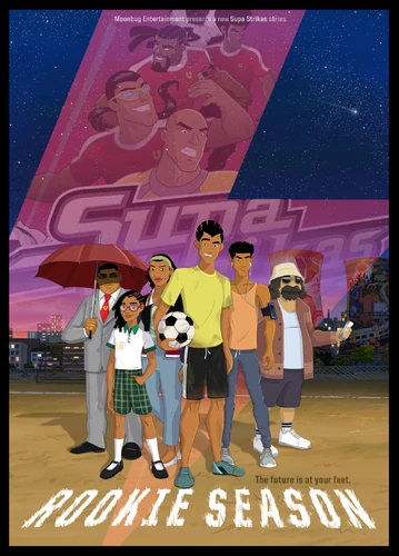 Supa Strikas: Rookie Season | Comunidade Dub Wiki | Fandom