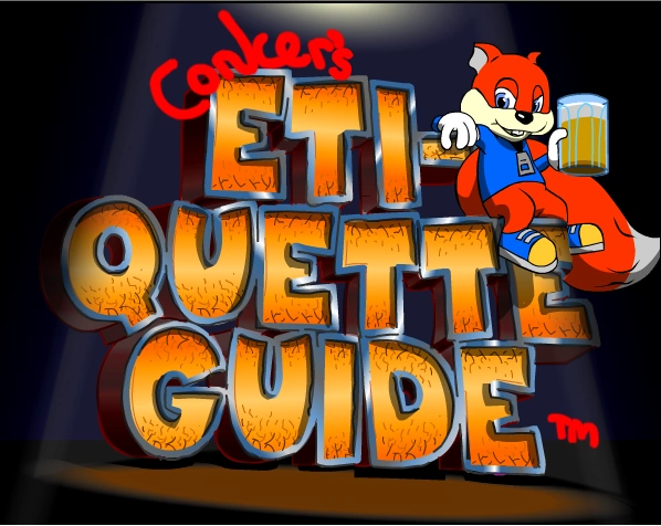 Conker's Etiquette Guide | Conker Wiki | Fandom