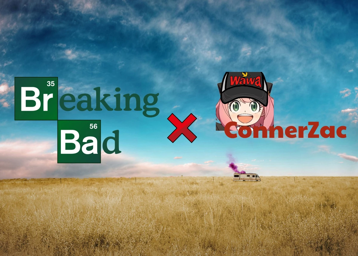 ConnerZac x Breaking Bad | Connerzac Wiki | Fandom