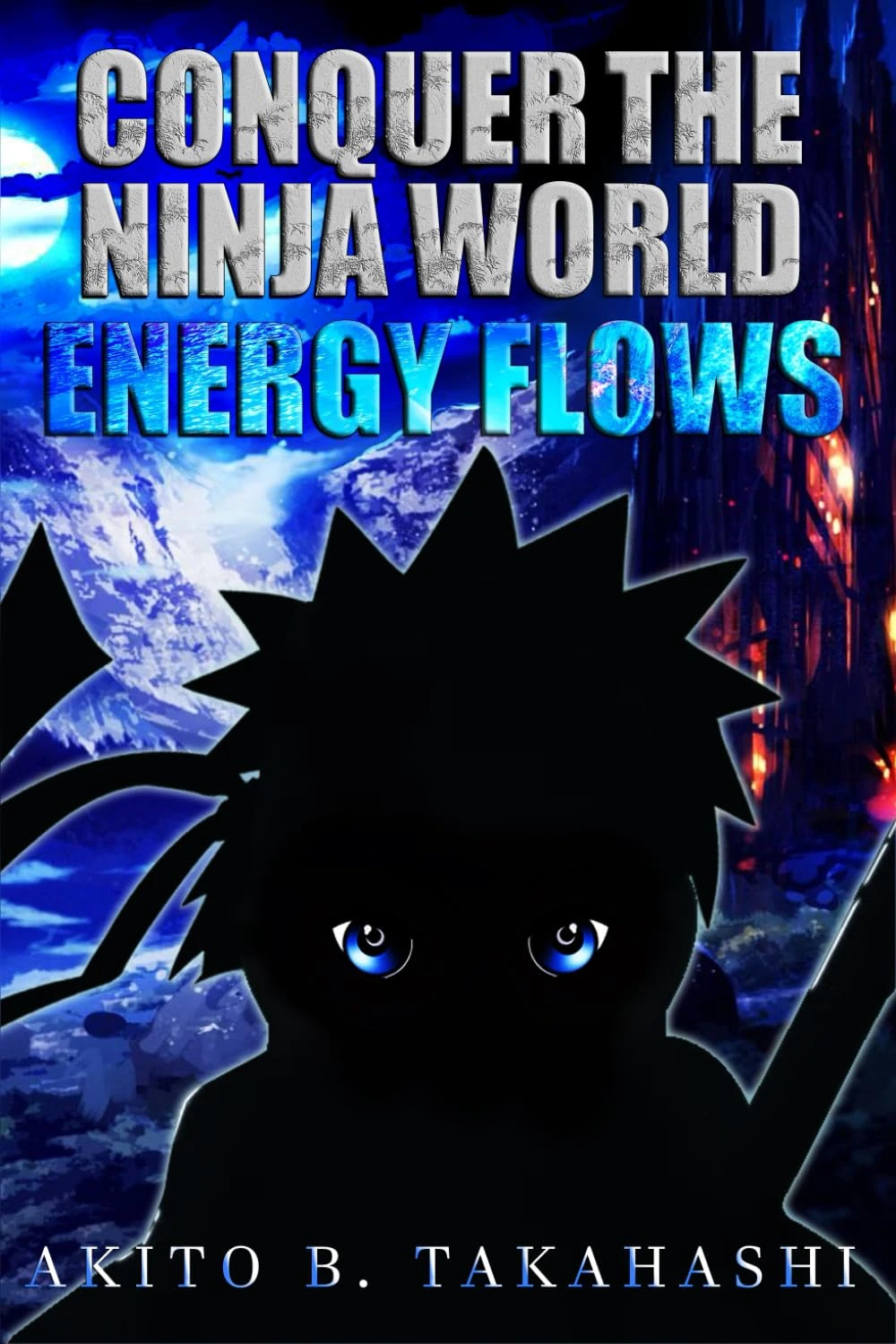 Energy Flows (Book Three) | Conquer The Ninja World Wiki | Fandom