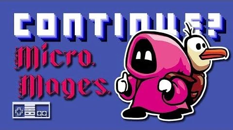 Micro Mages | Continue? Wiki | Fandom