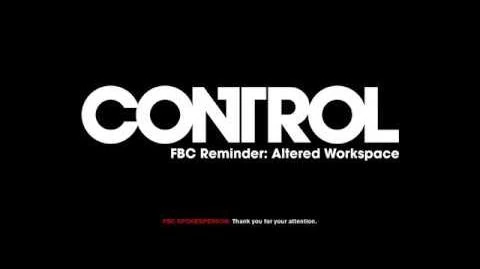 FBC Reminder: Altered Workspace | Control Wiki | Fandom