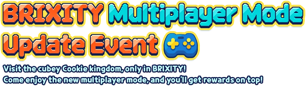 BRIXITY Multiplayer Mode Update Event | Cookie Run: Kingdom Wiki | Fandom
