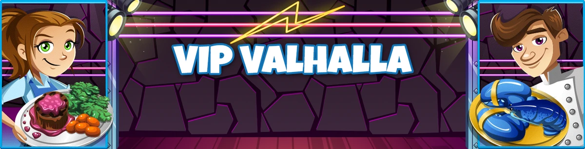 VIP Valhalla/Tips | Cooking Dash 2016 Wikia | Fandom
