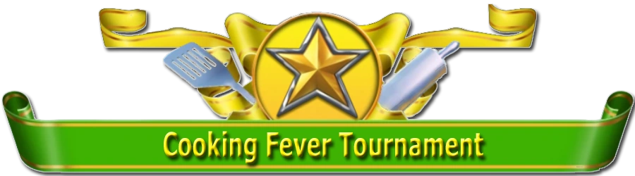 Cooking Fever Tournament | Cooking Fever Wiki | Fandom