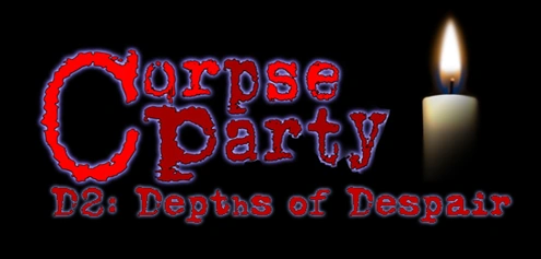 Corpse Party D2: Depths of Despair | Corpse Party Fanon Wiki | Fandom