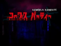 Corpse Party: Rebuilt ~Rebirth~ | Corpse Party Fanon Wiki | Fandom