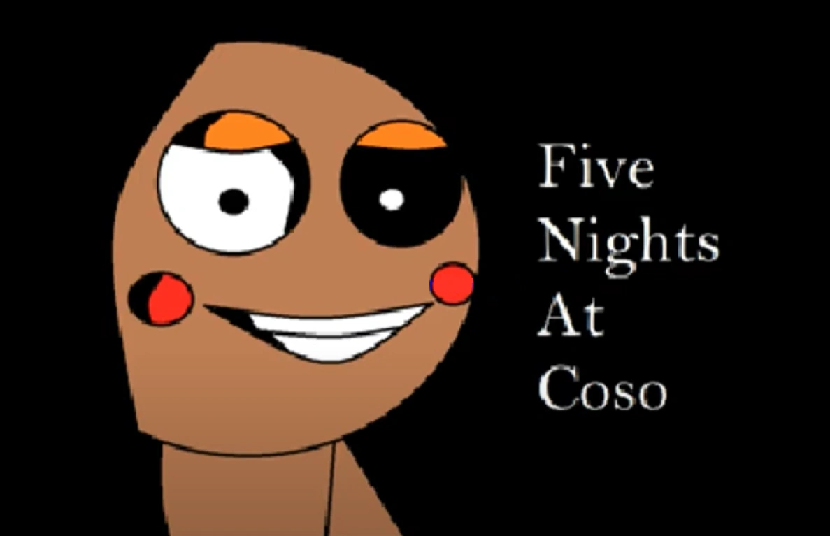 Five Nights at Coso | The One and Only COSOPEDIA Wiki | Fandom