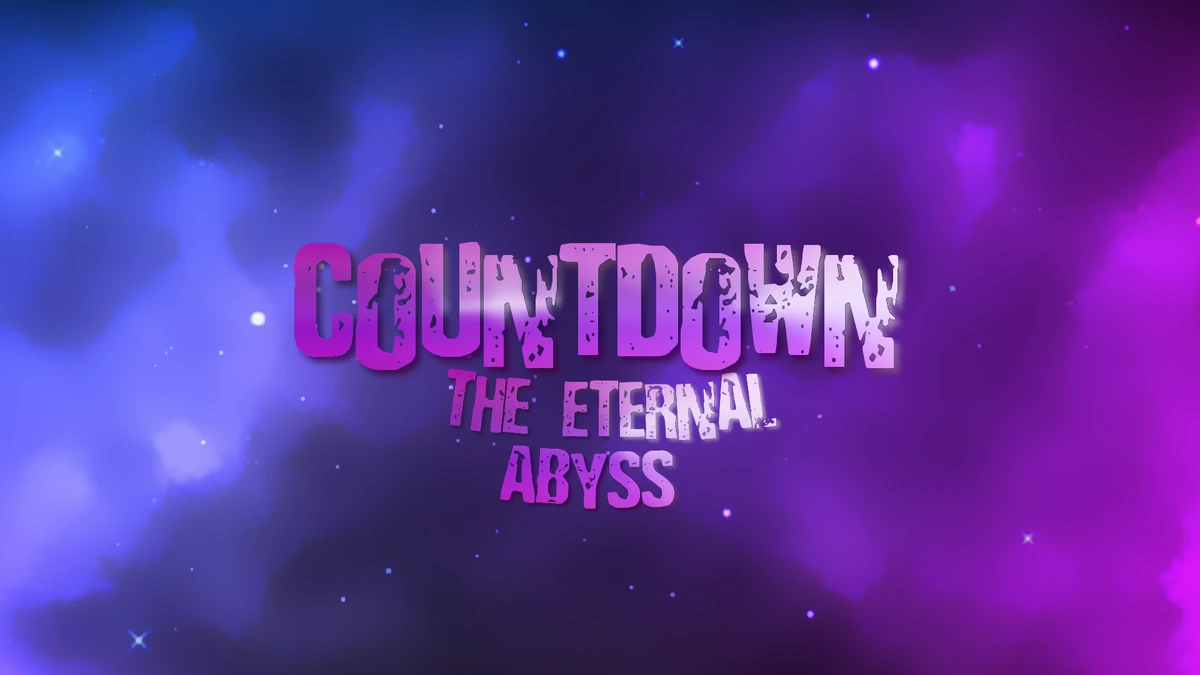 The Eternal Abyss | CountdownLongterms Wiki | Fandom