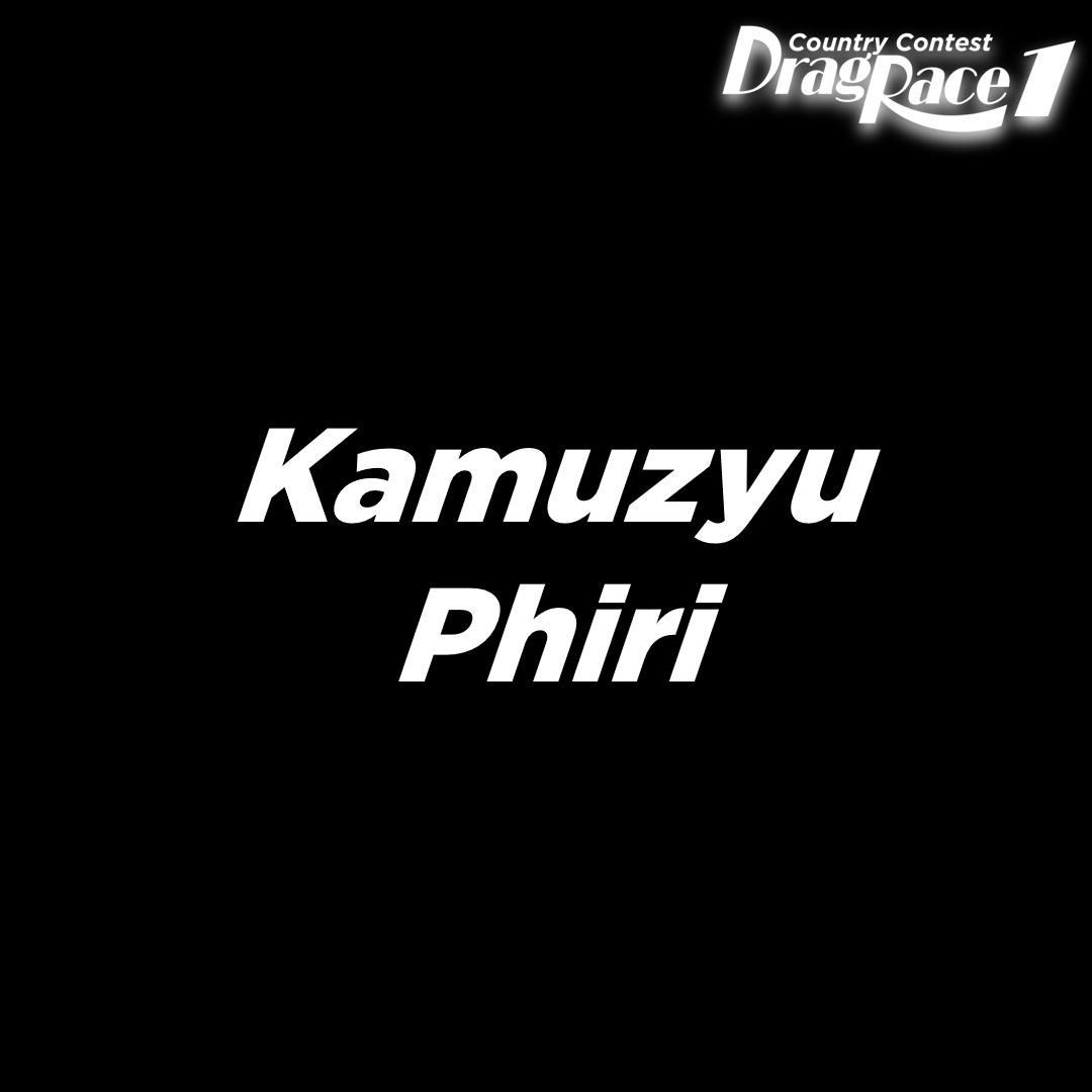 Kamuzyu Phiri | Country Contest Drag Race Wiki | Fandom