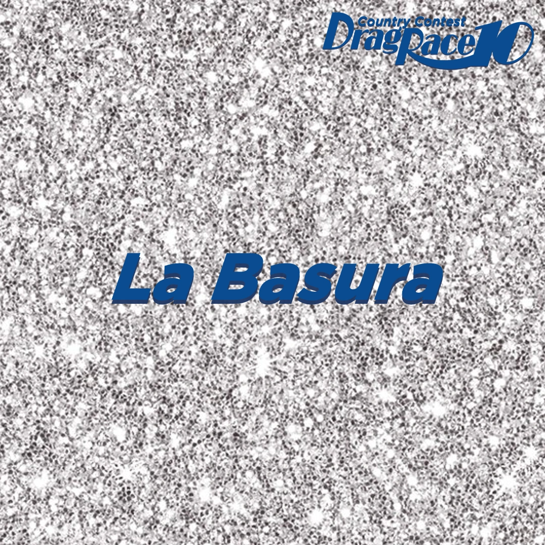 La Basura | Country Contest Drag Race Wiki | Fandom