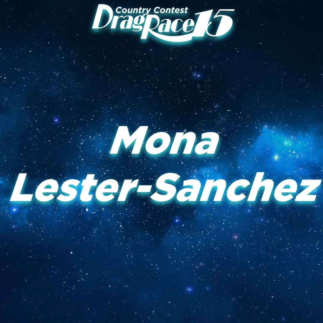Mona Lester-Sanchez | Country Contest Drag Race Wiki | Fandom