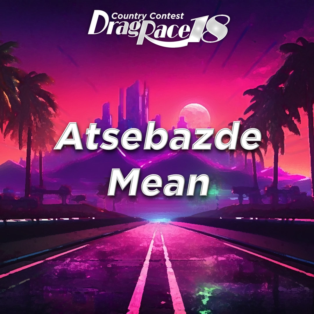Atsebazde Mean | Country Contest Drag Race Wiki | Fandom