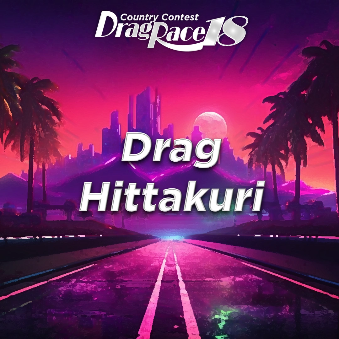 Drag Hittakuri | Country Contest Drag Race Wiki | Fandom