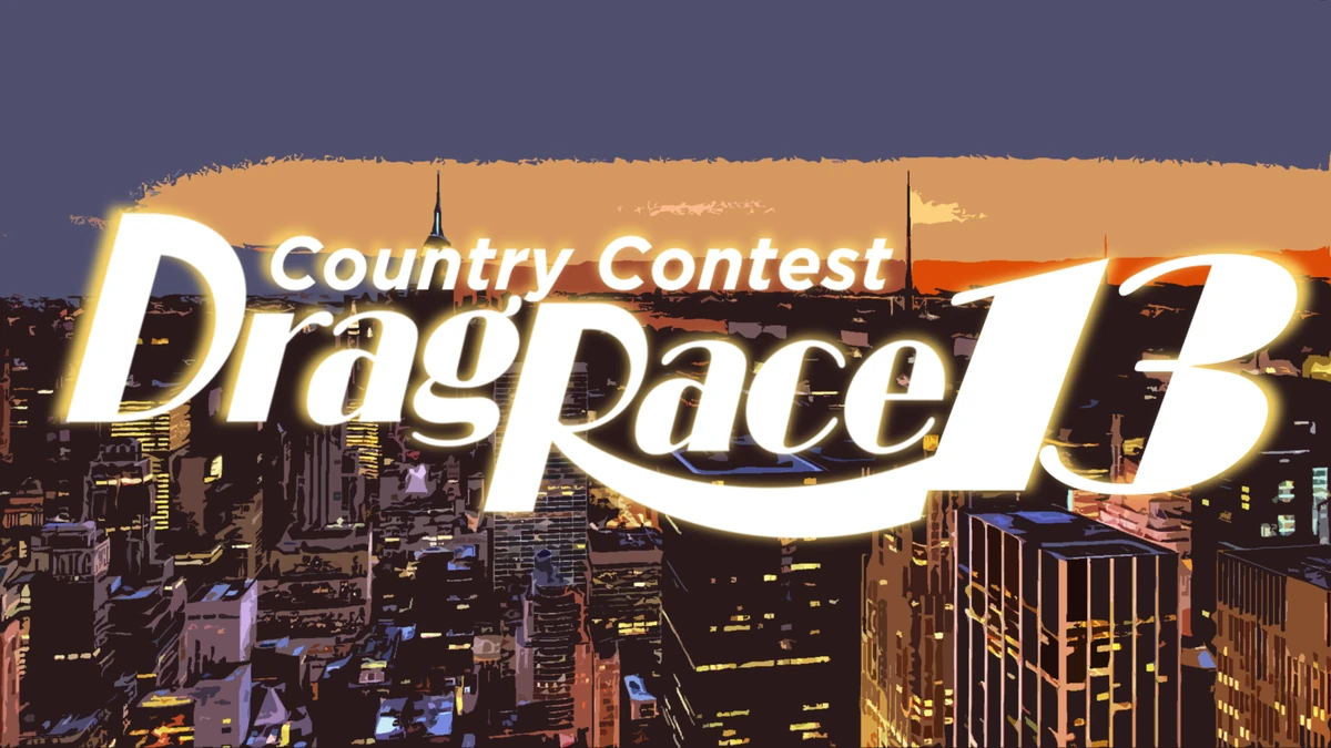 Country Contest Drag Race 13 | Country Contest Drag Race Wiki | Fandom