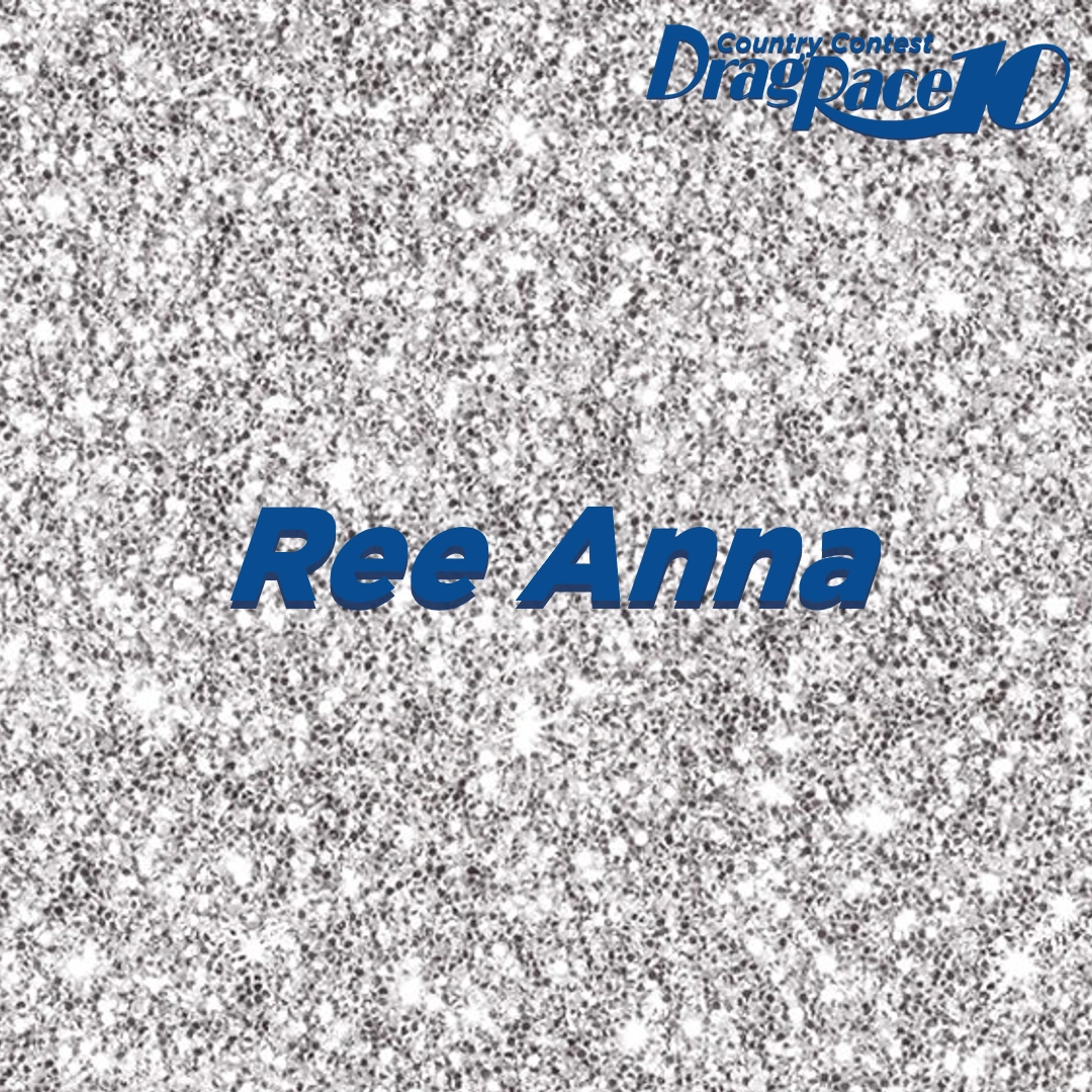 Ree Anna | Country Contest Drag Race Wiki | Fandom