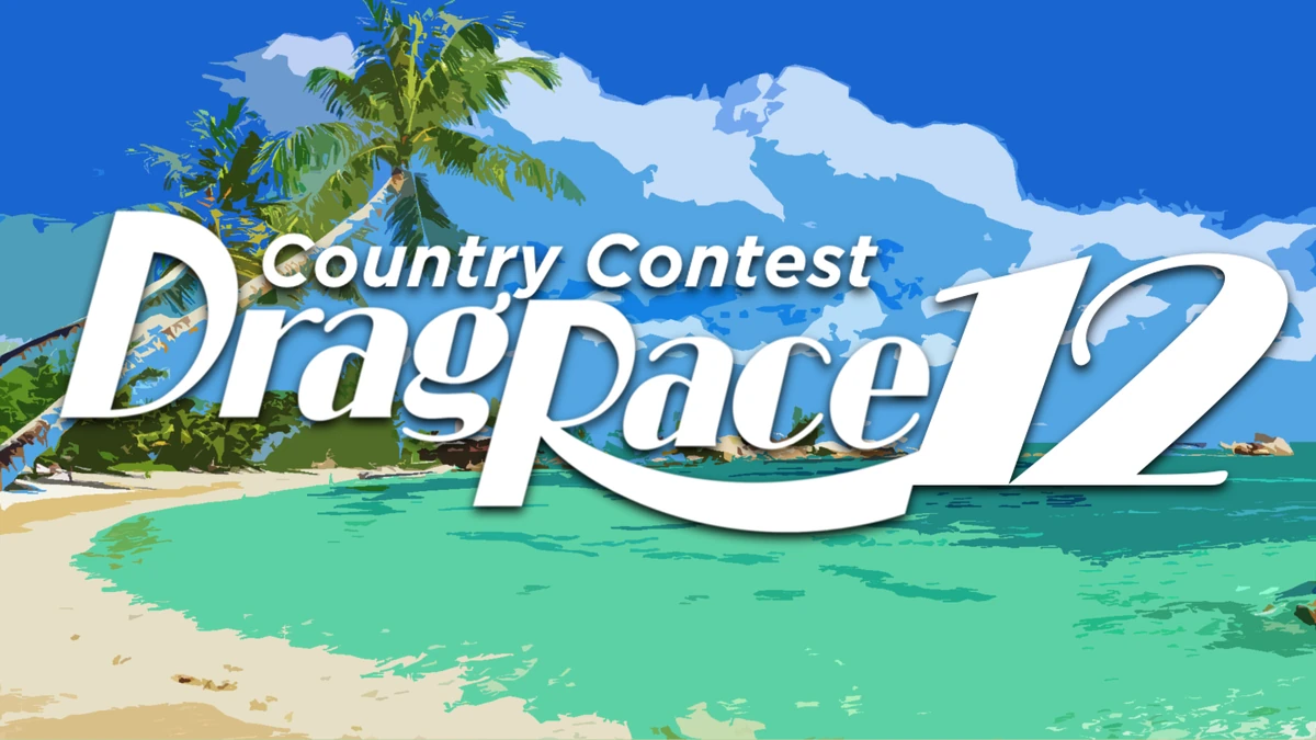 Country Contest Drag Race 12 | Country Contest Drag Race Wiki | Fandom