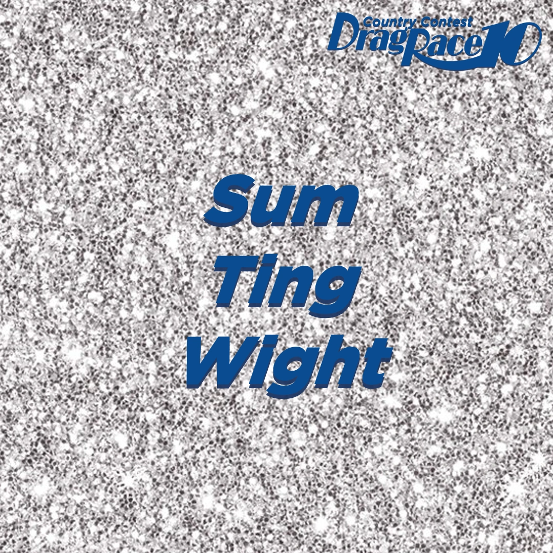 Sum Ting Wight | Country Contest Drag Race Wiki | Fandom