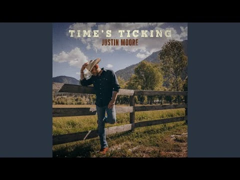Justin Moore:Time's Ticking | Country Top 40 Wiki | Fandom