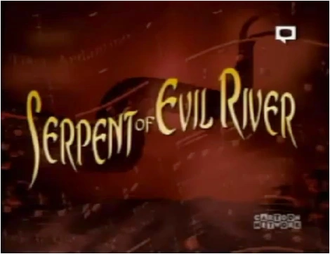 Serpent of Evil River | Courage the Cowardly Dog | Fandom