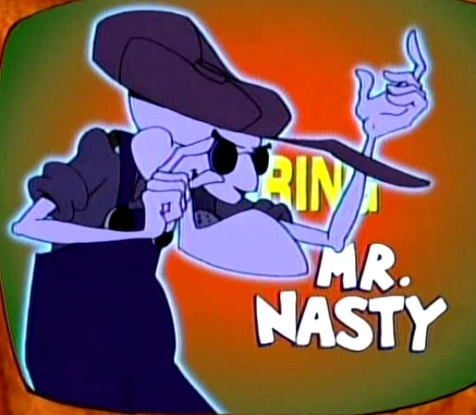 Mr. Nasty | Courage the Cowardly Dog | Fandom