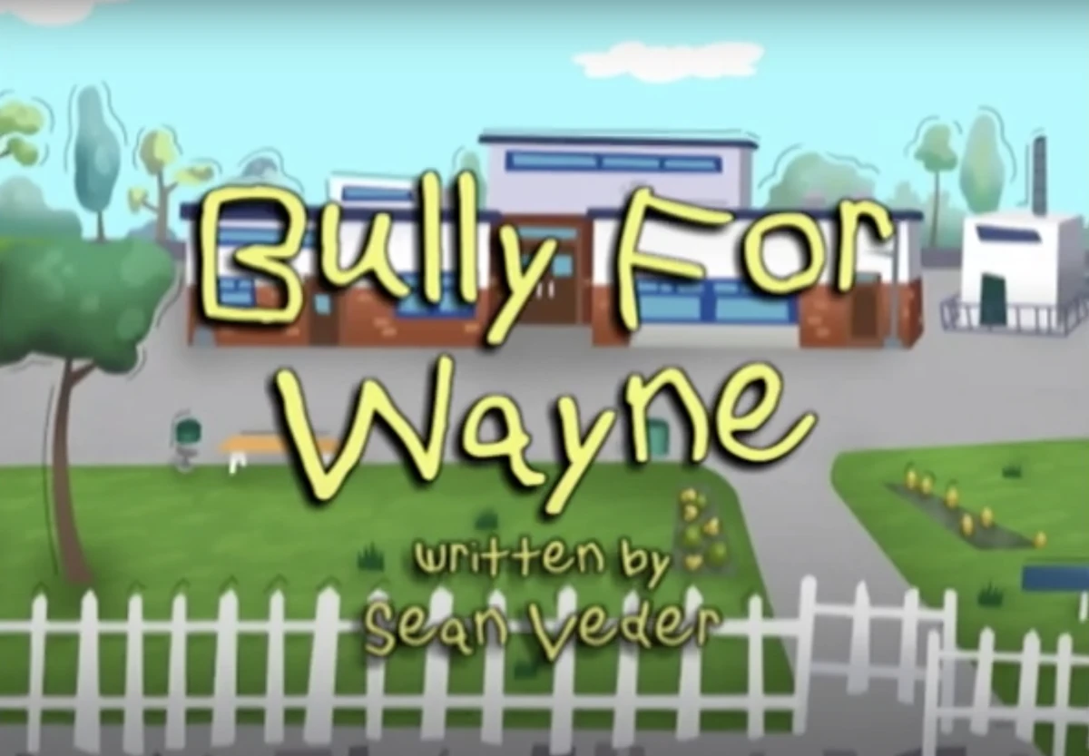 Bully for Wayne | Cramp Twins Wiki | Fandom