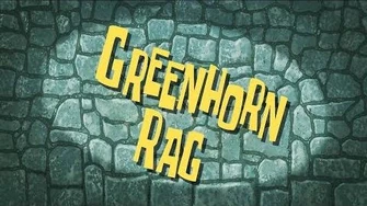 Greenhorn Rag | Creativeness Wiki | Fandom