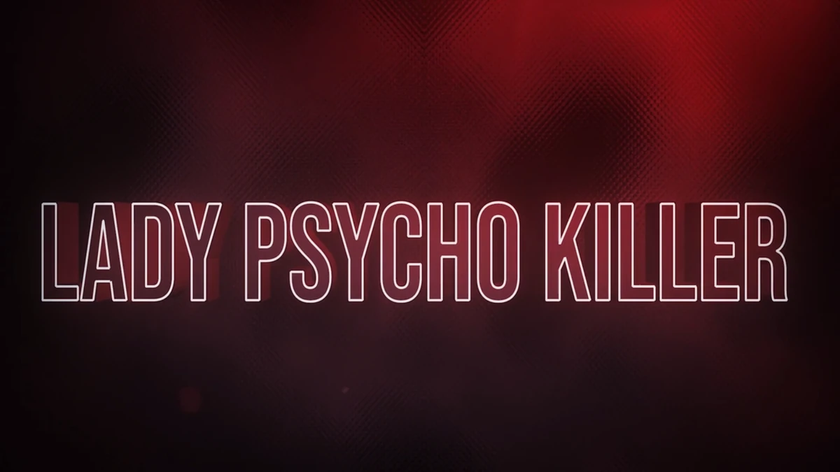 Lady Psycho Killer | Creative Thoughts Wiki | Fandom
