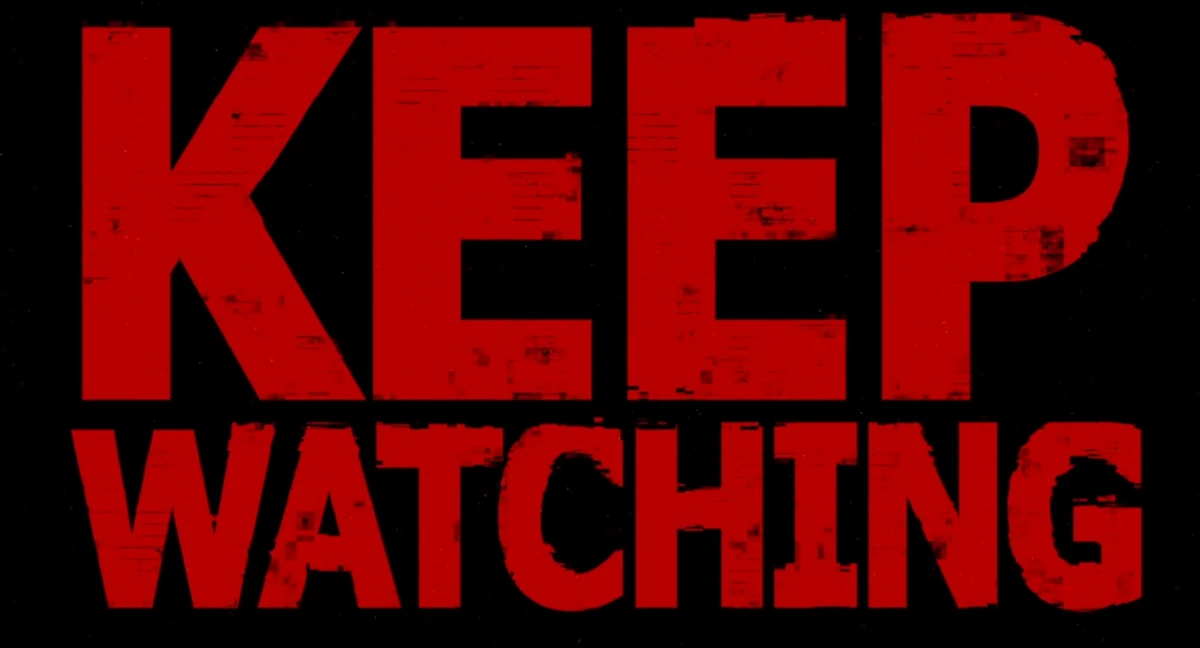 Keep Watching | Creative Thoughts Wiki | Fandom