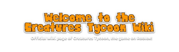 Main/edit | Creatures Tycoon Wiki | Fandom
