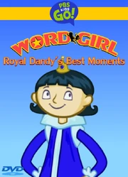 WordGirl: Royal Dandy's Rampage | Creepypasta Fanon Wiki | Fandom