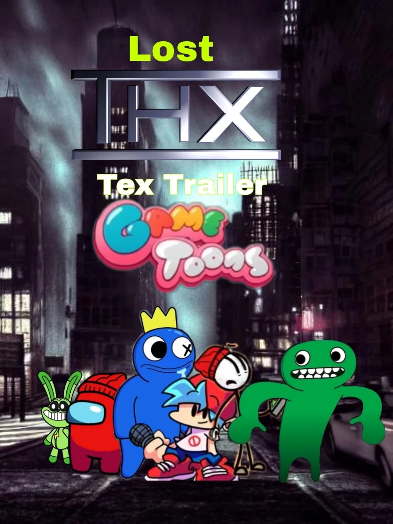 Lost THX "Tex" Trailer: A GameToons DVD Boxset | Creepypasta Fanon Wiki | Fandom