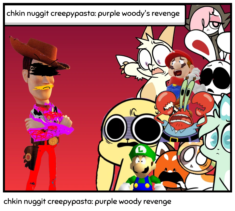 Chikn nuggit creepypasta: purple woody revenge | Creepypasta Fanon Wiki ...