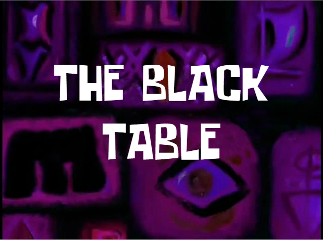 The Black Table | Creepypasta Land Wiki | Fandom