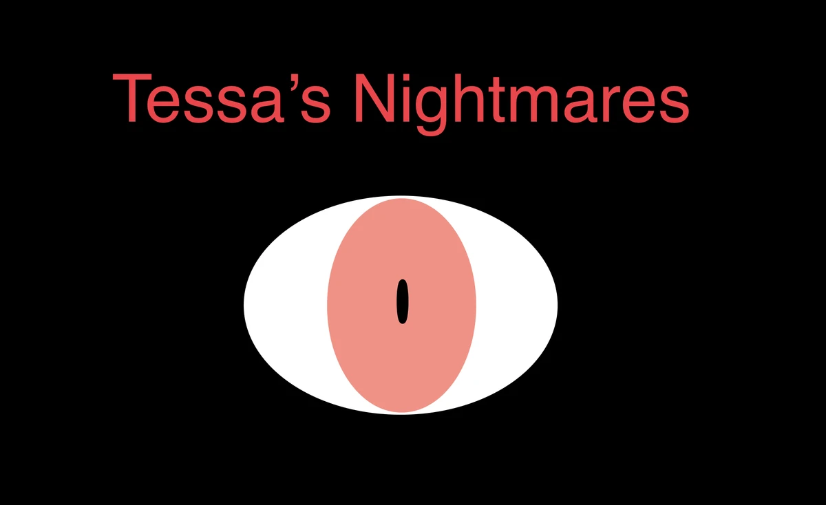 Tessa’s Nightmares | Creepypasta Wiki | Fandom