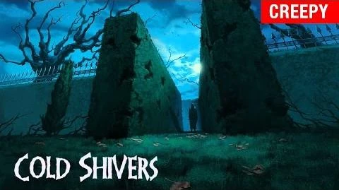 Cold Shivers | Creepypasta Wiki | Fandom