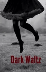 Dark Waltz | Creepypasta Wiki | Fandom