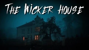The Wicker House | Creepypasta Wiki | Fandom