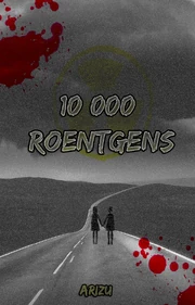 10 000 ROENTGENS | Wiki Creepypasta | Fandom