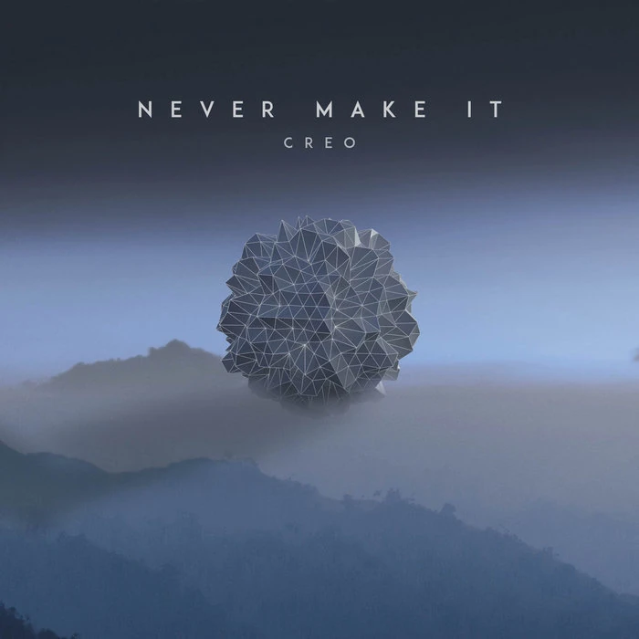 Never Make It | Creo Wiki | Fandom