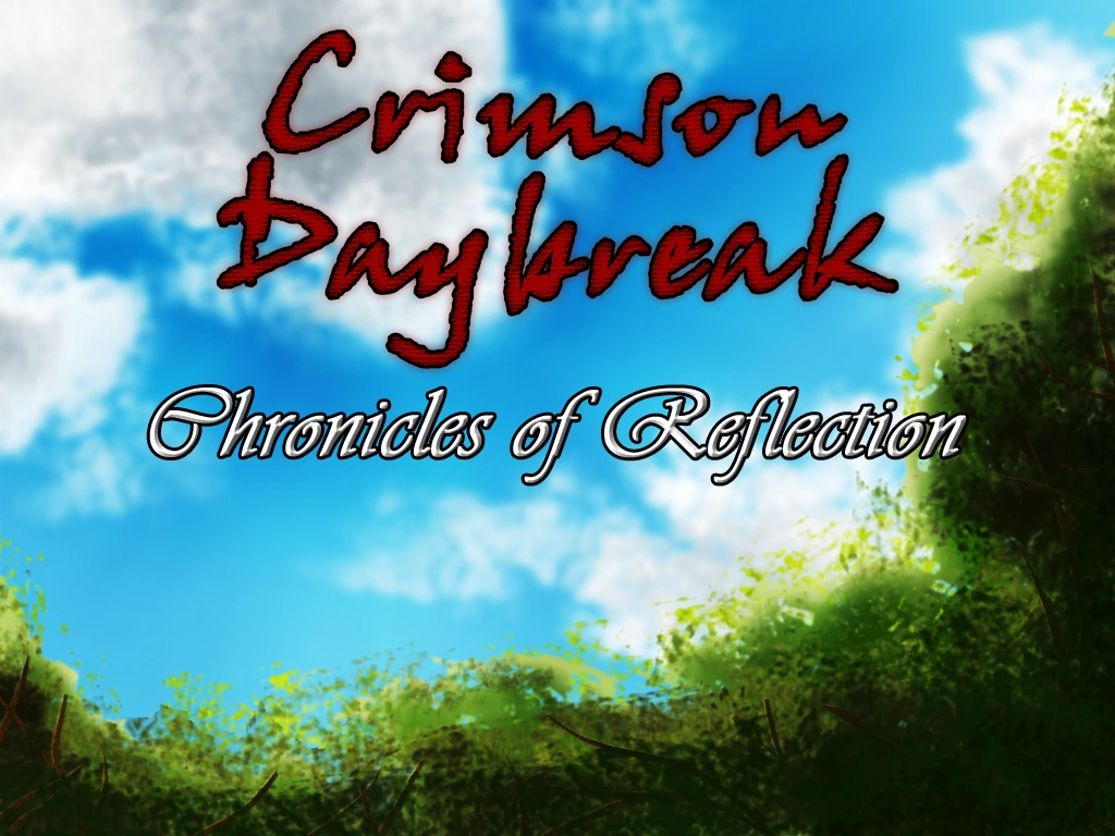 Chronicles of Reflection | Crimson Daybreak Wiki | Fandom