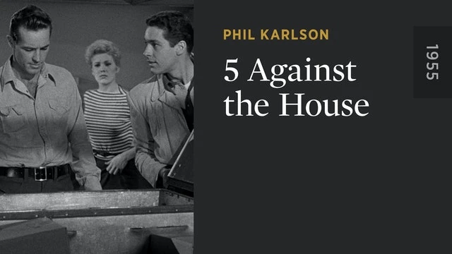 5 Against the House (1955) | Criterion Channel Wiki | Fandom