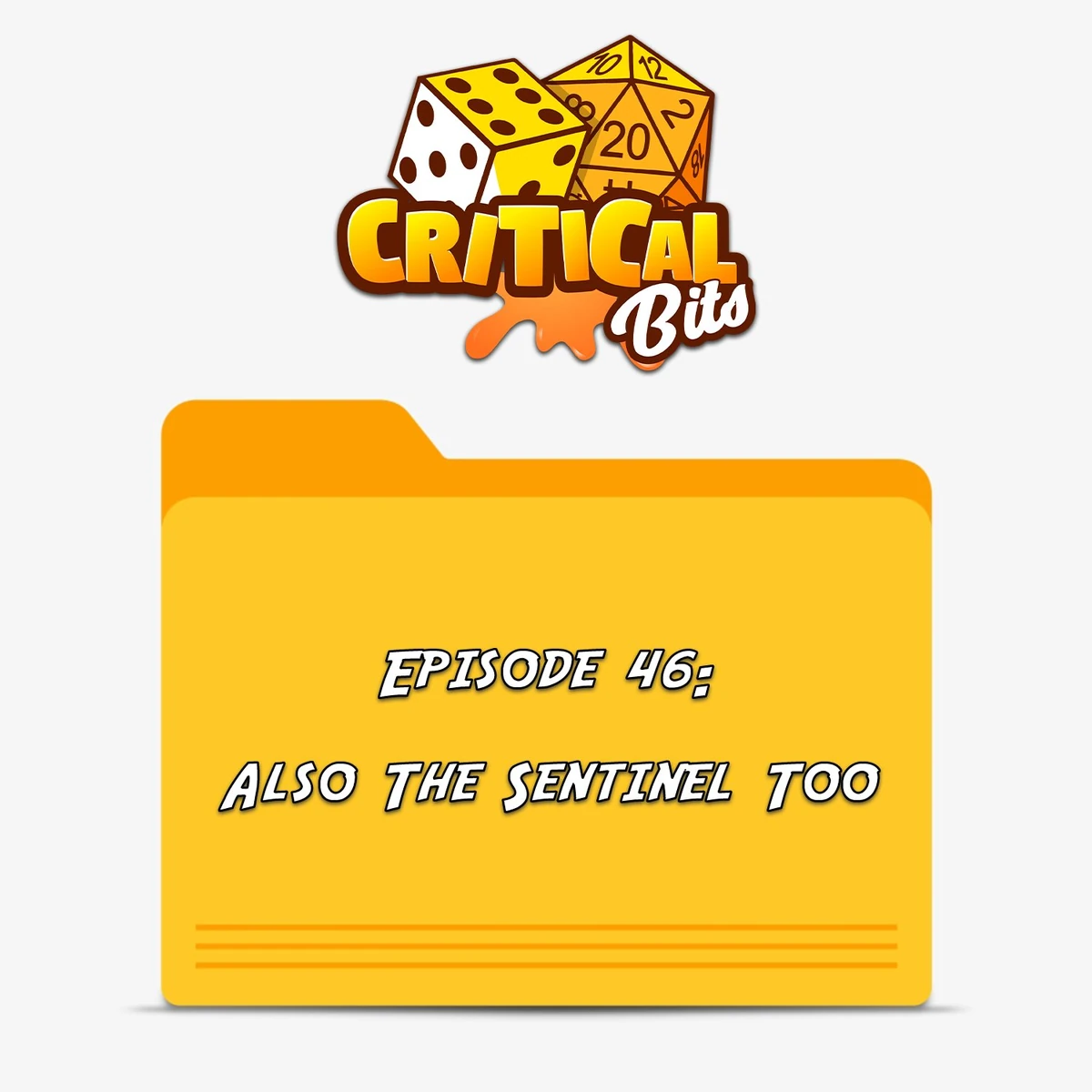 Episode 46: Also The Sentinel Too | Critical Bits Wiki | Fandom