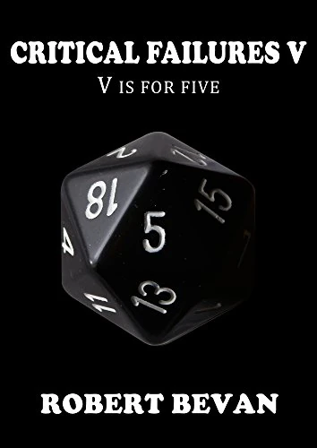Critical Failures V | Critical Failures Wiki | Fandom